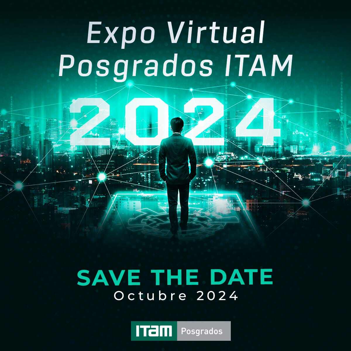 Regístrate a nuestra Expo Virtual Posgrados ITAM 2024